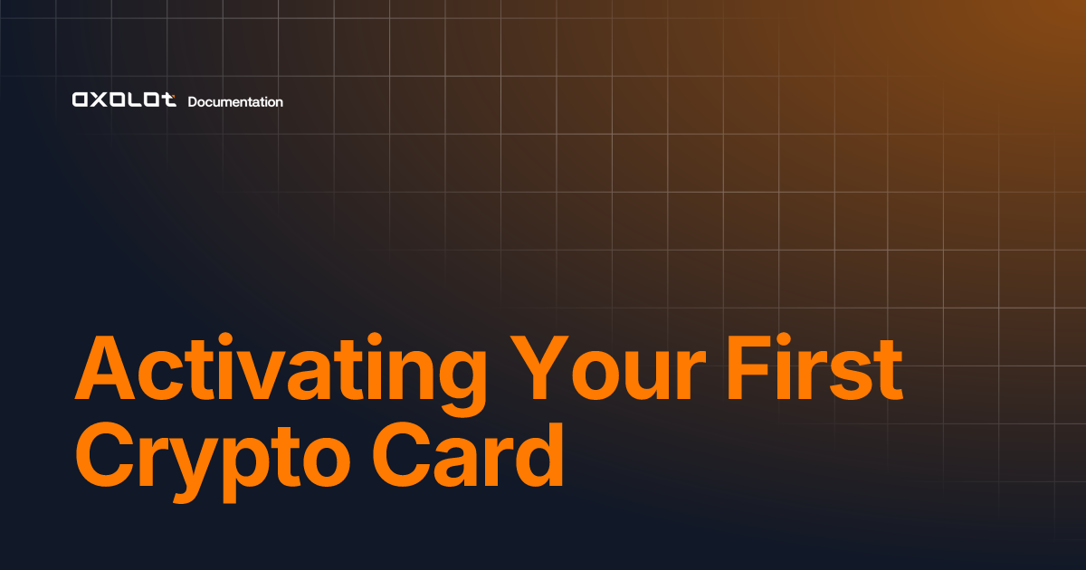 Activating Your First Crypto Card | Documentation